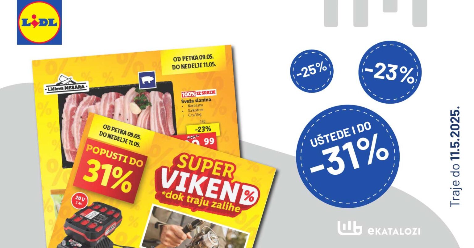 LIDL Super vikend MAJ 2025. Akcija traje od 9.5. do 11.5.2025.